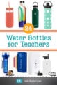 Best Teacher Water Bottles for the Classroom - WeAreTeachers