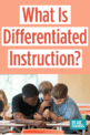 What Is Differentiated Instruction? - We Explain What This Teaching Method Really Means