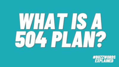 What Is a 504 Plan? What Teachers and Parents Need To Know