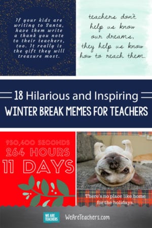 18 Hilarious Winter Break Memes Only a Teacher Will Understand