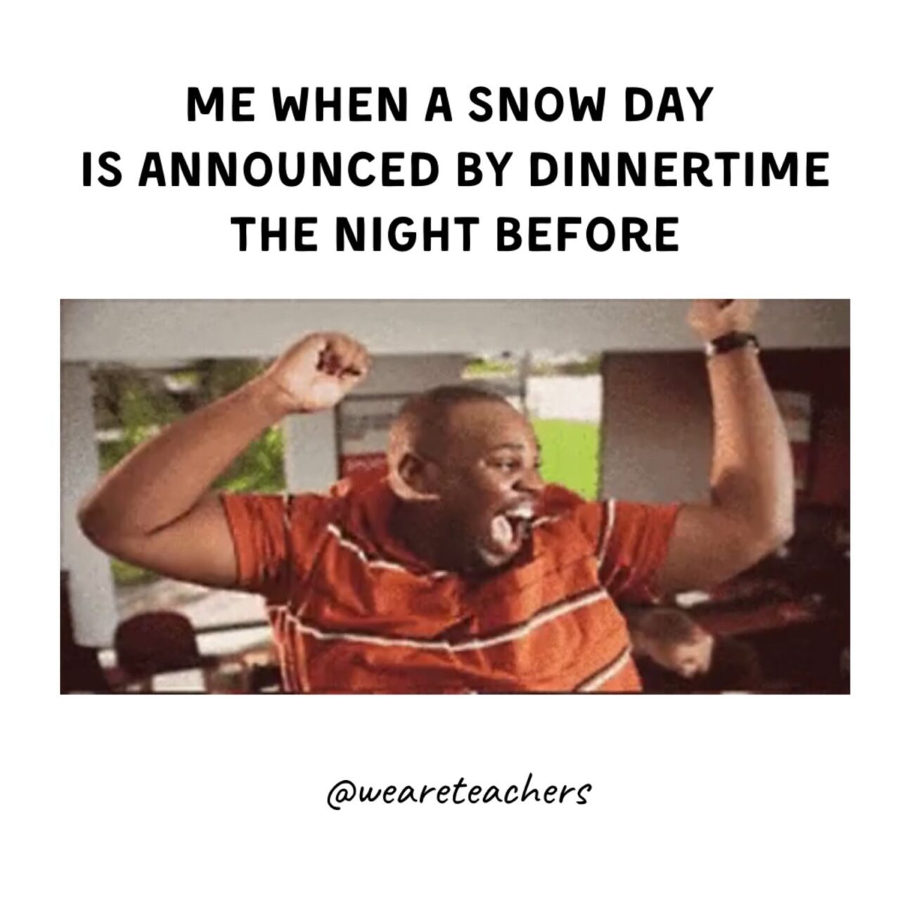 14 Snow Day Memes Proving Teachers' Relationship with Winter