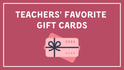 Looking for Gift Cards for Teachers? Here's What You Should Buy.